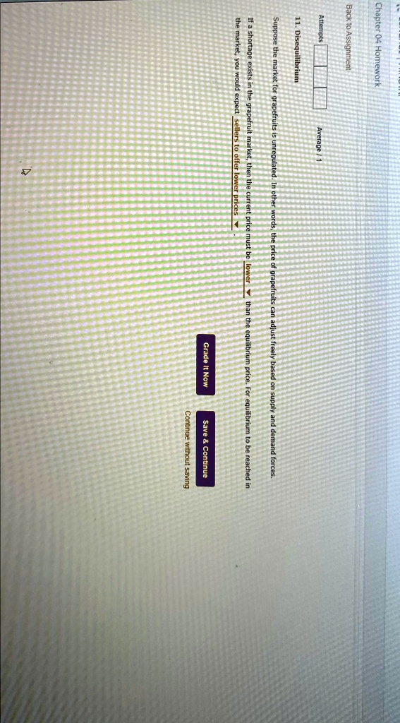 SOLVED: Chapter 04 Homework Back to Assignment Attempts Average / 1 11. Disequilibrium Suppose ...