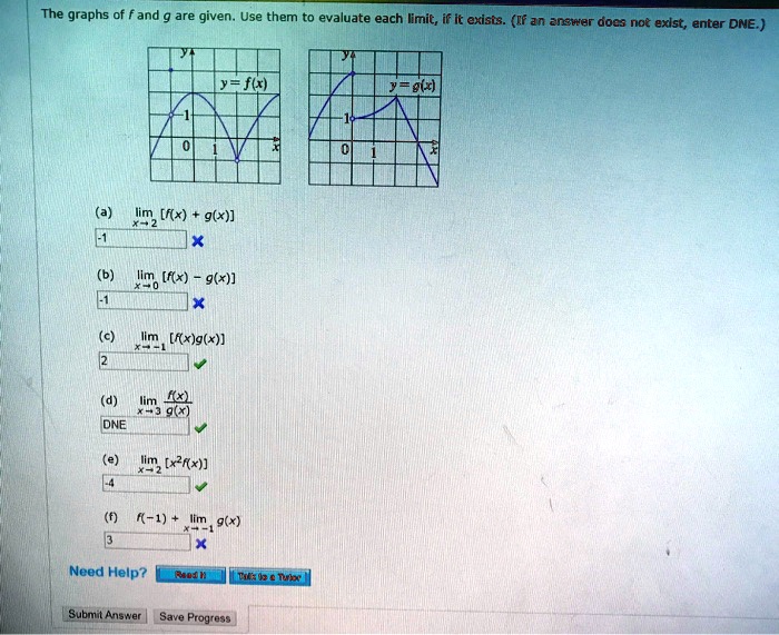 The Graphs Of F And Are Given Use Them To Evaluate Each Limit If It Exists I An Answer Does Not 