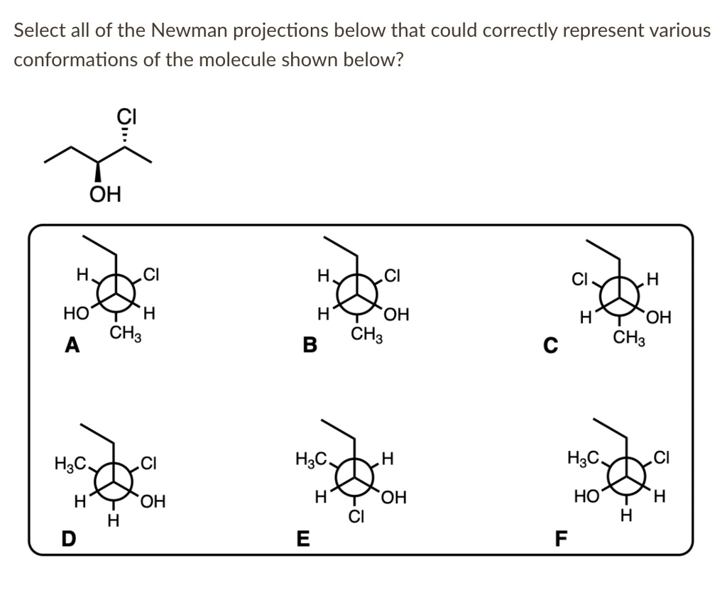SOLVED:Select all of the Newman projections below that could correctly ...