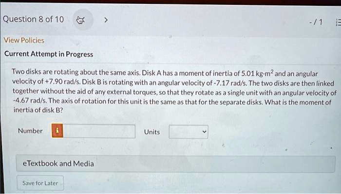 Solved Two Disks Are Rotating About The Same Axis Disk A Has A Moment Of Inertia Of 501 Kg