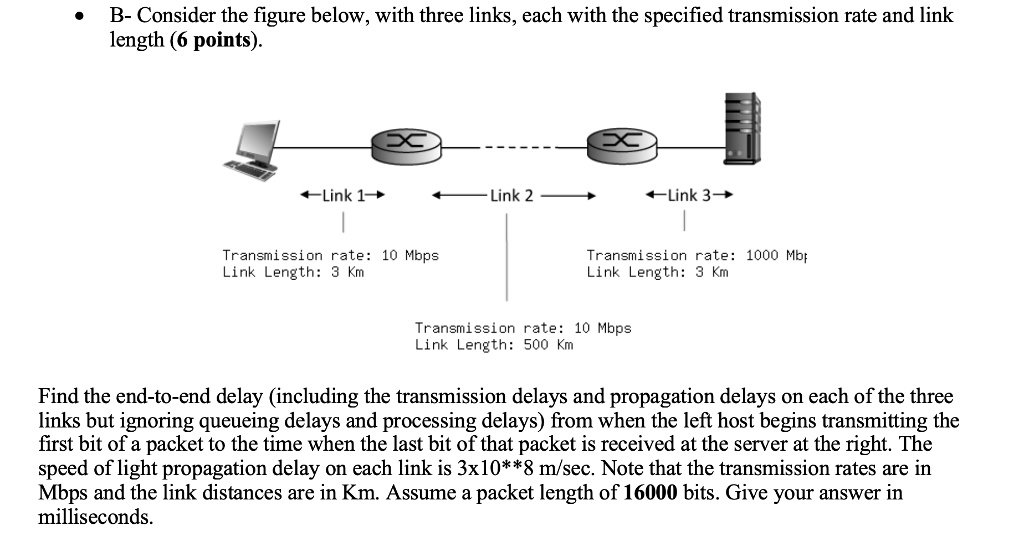 SOLVED: Consider the figure below, with three links, each with the specified transmission rate ...