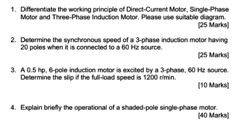 1. Differentiate the working principle of Direct-Current Motor, Single-Phase Motor and Three ...