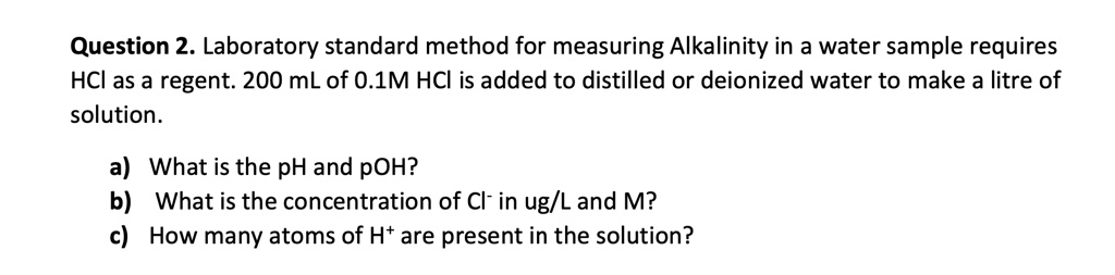 SOLVED: Question 2. Laboratory standard method for measuring Alkalinity in a water sample ...