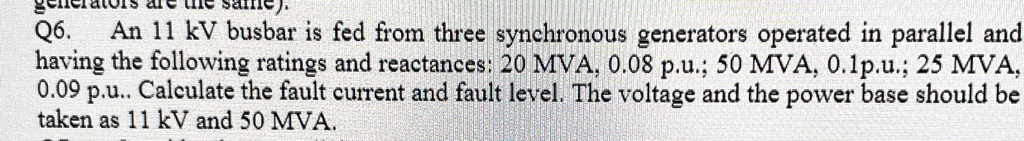 q6 an 11 kv busbar is fed from three synchronous generators operated in ...
