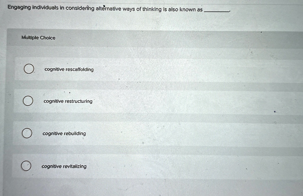 [GET ANSWER] Engaging individuals in considering alternative ways of ...