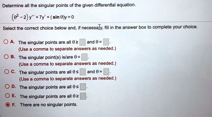 SOLVED: Determine all the singular points of the given differential equation (0? - 2)y" +Zy ...