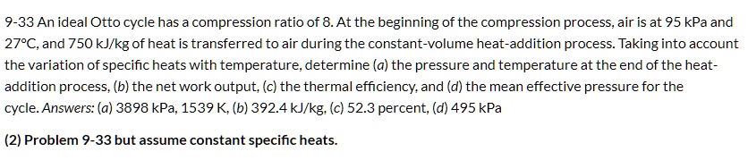 SOLVED: An ideal Otto cycle has a compression ratio of 8. At the ...