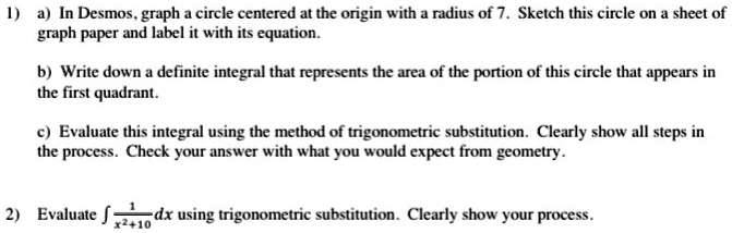 SOLVED: In Desmos, graph a circle centered at the origin with a radius of 7. Sketch this circle ...