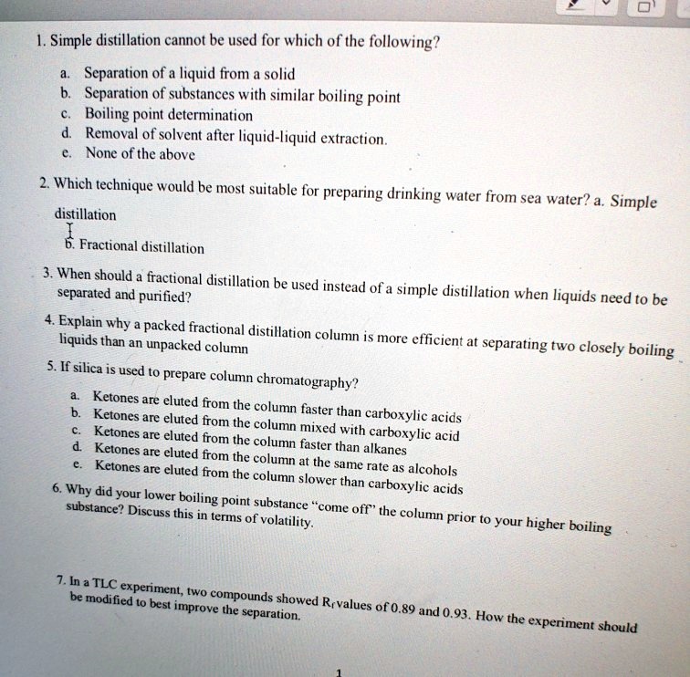 simple distillation cannot be used for which of the following separation of a liquid from solid ...