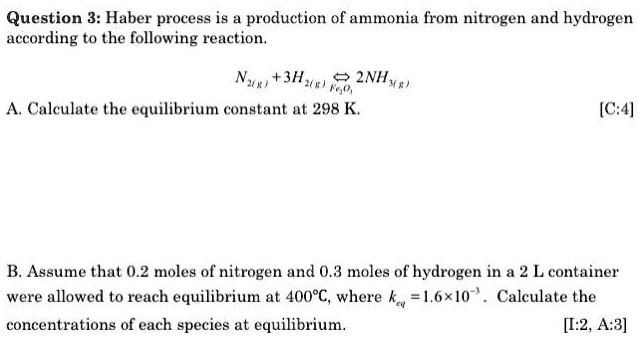 SOLVED: Question 3: The Haber process is a production of ammonia from ...