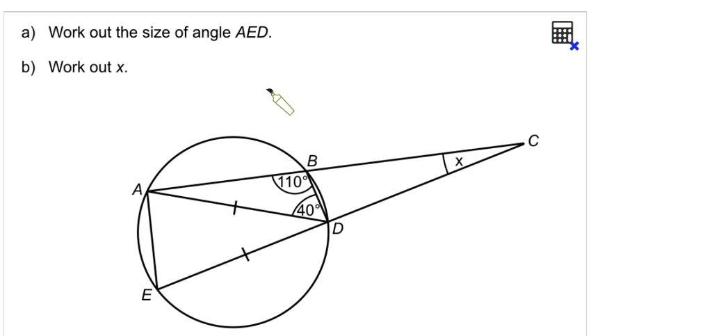 SOLVED: a) Work out the size of angle AED b) Work out x. B 110 40 D