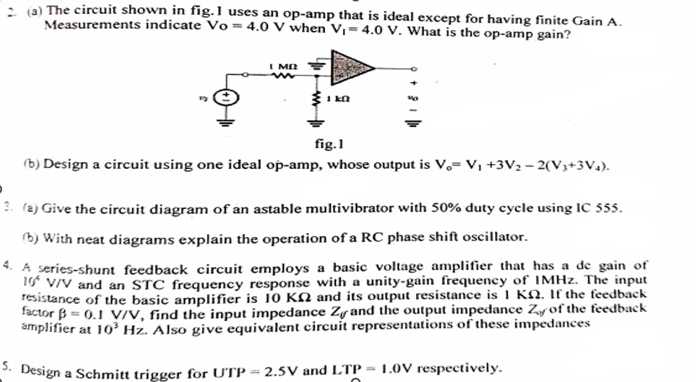 2. (a) The circuit shown in fig. 1 uses an op-amp that is ideal except ...