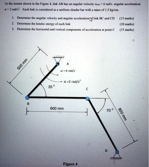 SOLVED: At the instant shown in Figure 4, link AB has an angular velocity of 6 rad/s and an ...