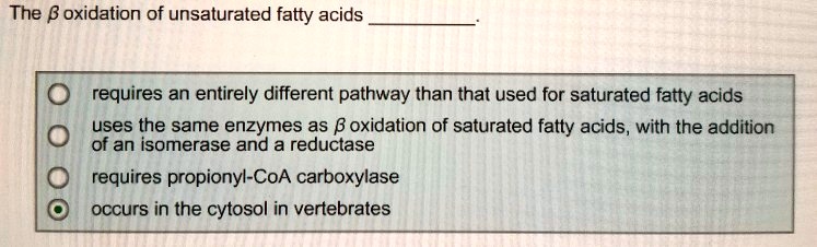 The β oxidation of unsaturated fatty acids requires an entirely ...