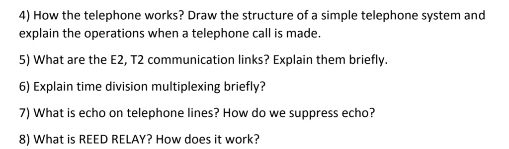 SOLVED: 4) How the telephone works? Draw the structure of a simple ...