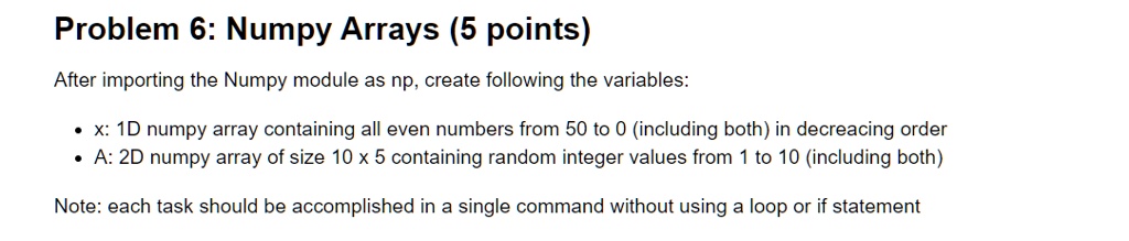 Solved Problem 6 Numpy Arrays 5 Points After Importing The Numpy Module As Np Create The