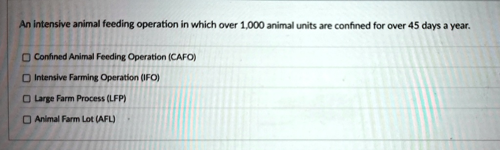 an intensive animal feeding operation in which over 1000 animal units ...