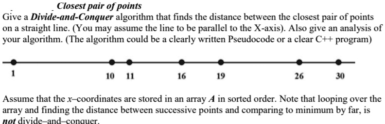 SOLVED: C++ Closest pair of points Give a Divide-and-Conquer algorithm that finds the distance ...