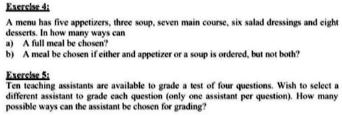 Exercise 4: A menu has five appetizers, three soup, seven main course ...