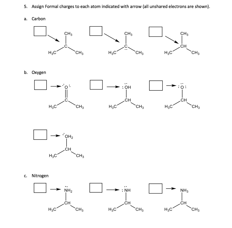 SOLVED: Assign Formal charges to each atom indicated with an arrow (all ...