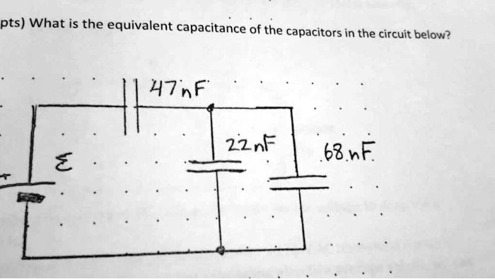 pts what is the equivalent capacitance of the capacitors in the circuit below 47nf 2znf 63nf 2 65152