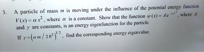 SOLVED: A particle of mass m is moving under the influence of the potential energy function V(x ...