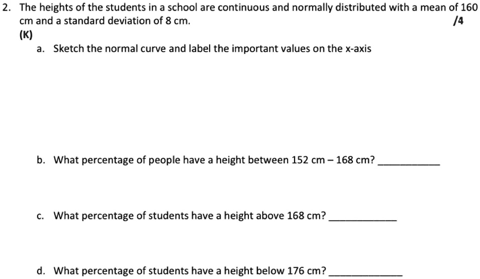 SOLVED: The heights of the students in a school are continuous and ...