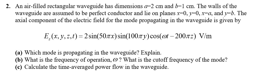 VIDEO solution: An air-filled rectangular waveguide has dimensions a ...