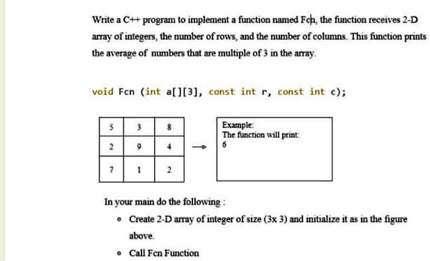 Solved Write A C Program To Implement A Function Named Fch The Function Receives A 2 D Array