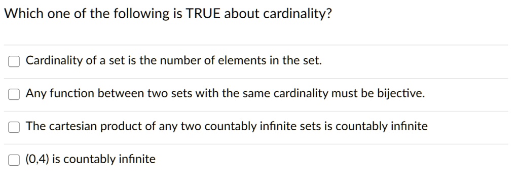 Solved Which One Of The Following Is True About Cardinality Cardinality Of A Set Is The Number