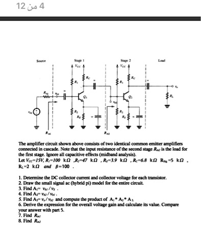 solve in symbols then sub in numbers 124 the amplifier circuit shown above consists of two ...