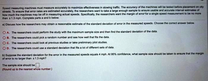 SOLVED: Speed measuring machines must measure accurately to maximize ...