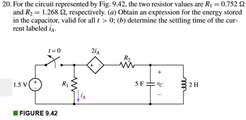 SOLVED: 20. For the circuit represented by Fig. 9.42, the two resistor values are R1 = 0.752 Î ...