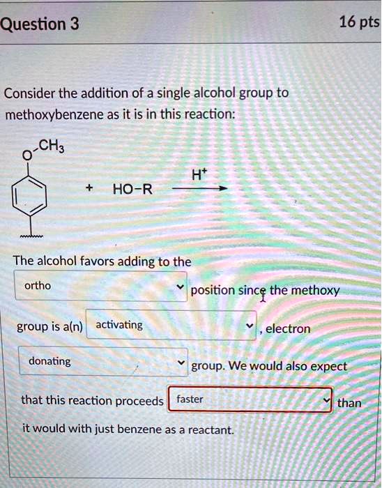 question 3 16 pts consider the addition of a single alcohol group to ...