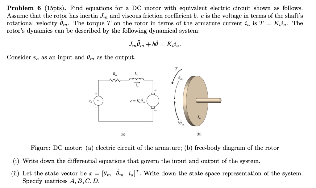 SOLVED: Problem 6 (15pts): Find equations for a DC motor with an ...