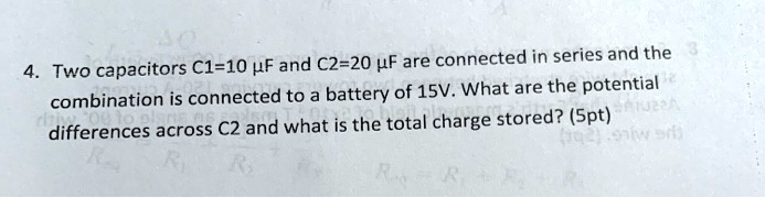two capacitors cl l0 ufand c2 20 4f are connected in series and the ...