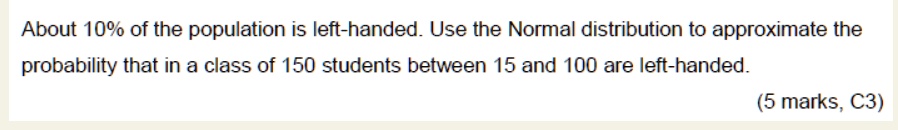 [GET ANSWER] about 10 of the population is left handed use the normal ...