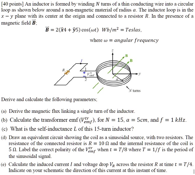 SOLVED: An inductor is formed by winding N turns of a thin conducting ...