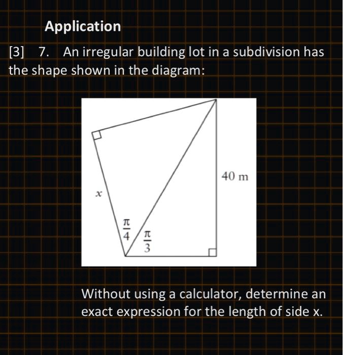 SOLVED: Application [3] 7. An irregular building lot in a subdivision ...