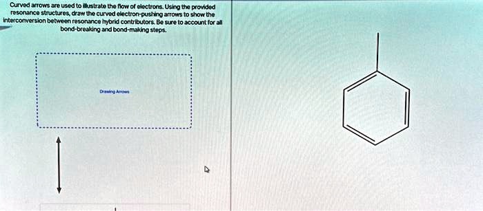 Solved Curved Arrows Are Used To Illustrate The Fow Of Electrons Using