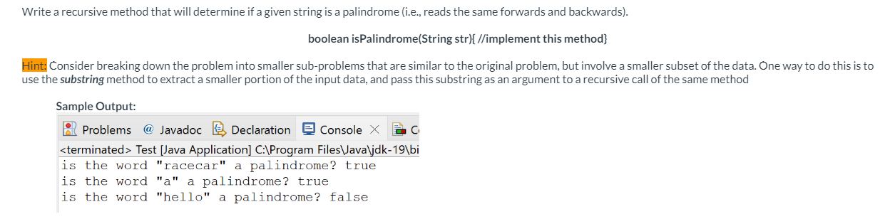 write a recursive method that will determine if a given string is a ... write a recursive method that will determine if a given string is a ...