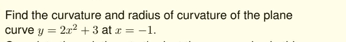 SOLVED: Find the curvature and radius of curvature of the plane curve y ...