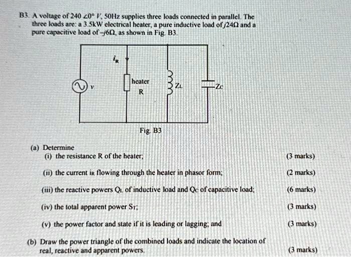 SOLVED: I would appreciate it if you could give me a step and explanation. B3. A voltage of 240V ...