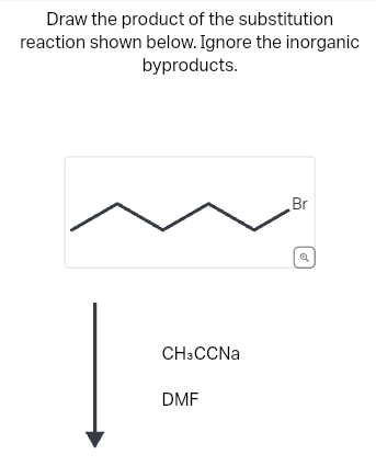 SOLVED: Draw the product of the substitution reaction shown below. Ignore the inorganic ...
