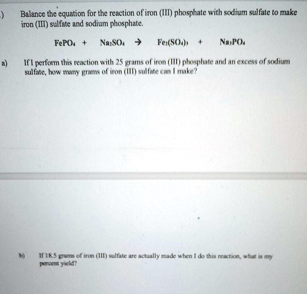 Solved Balance The Equation For The Reaction Of Iron Iii Phosphate