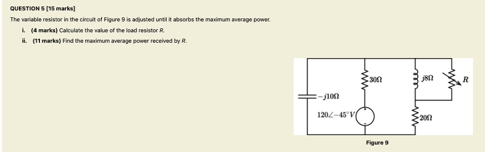 SOLVED: QUESTION [15 marks] The variable resistor in the circuit of ...