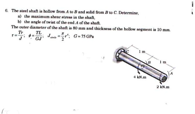 6. The steel shaft is hollow from A to B and solid from B to C ...