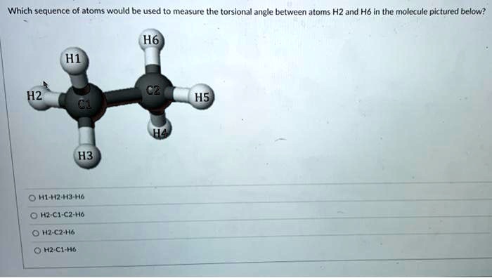[GET ANSWER] which sequencc of atoms would be used to measure the ...