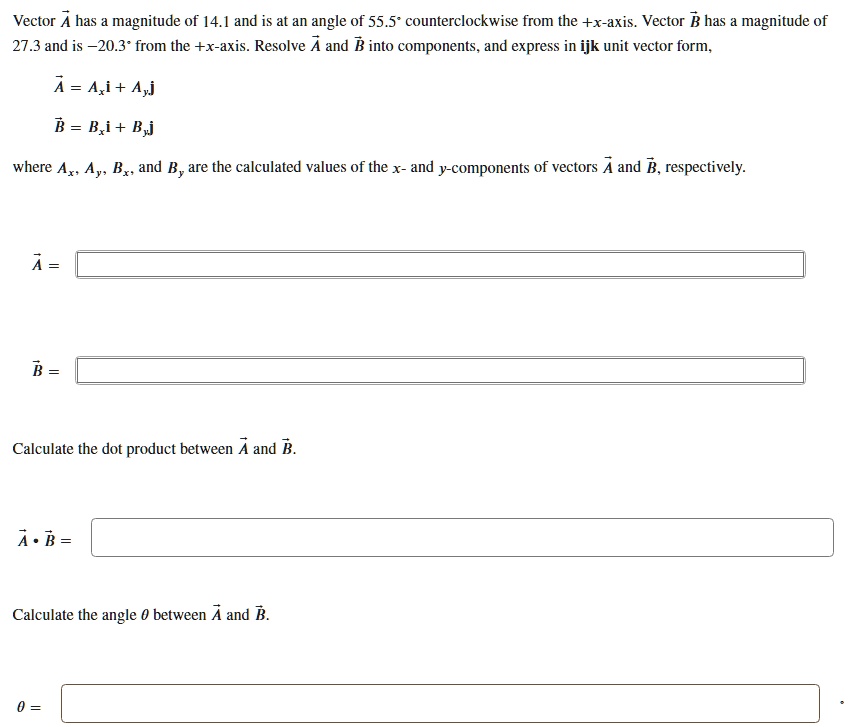 SOLVED: Vector A has a magnitude of 14.1 and is at an angle of 55.5Â ...