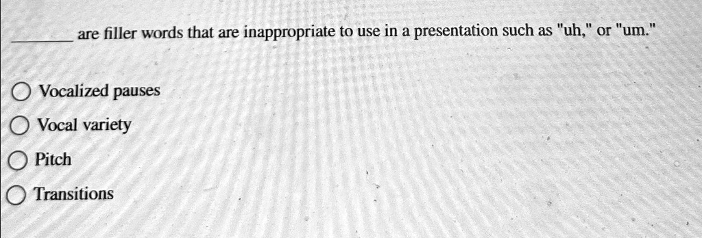 are filler words that are inappropriate to use in a presentation such ...